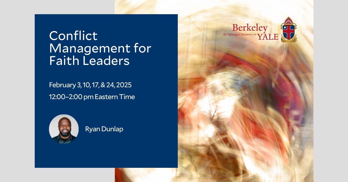 Conflict Management for Faith Leaders | Berkeley Divinity School at Yale